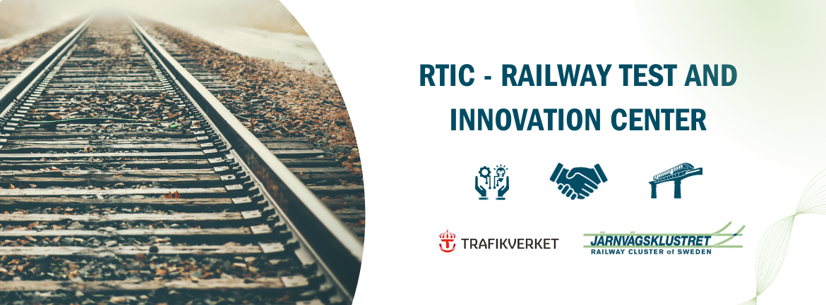 Öppet Hus RTIC - Railway Test and Innovation Center – Järnvägsklustret